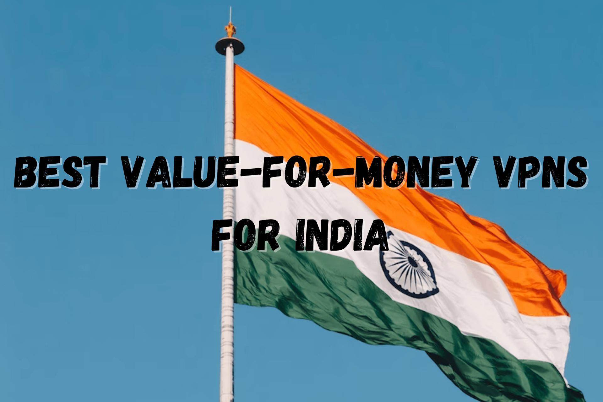 2025年最佳印度的7个价值VPN - Eksrr.com