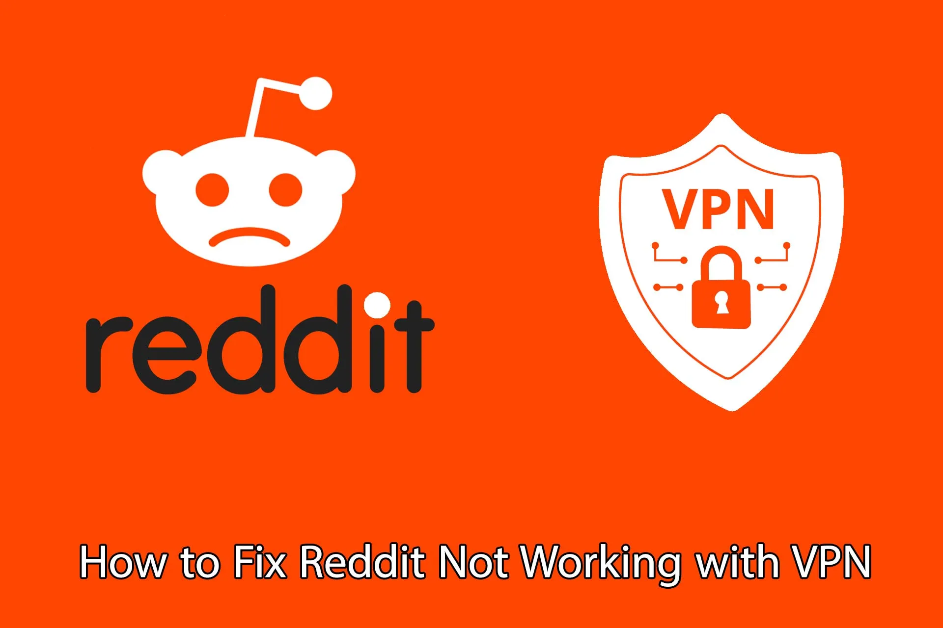 Reddit 无法与您的 VPN 配合使用？这是快速修复它的方法 - Eksrr.com