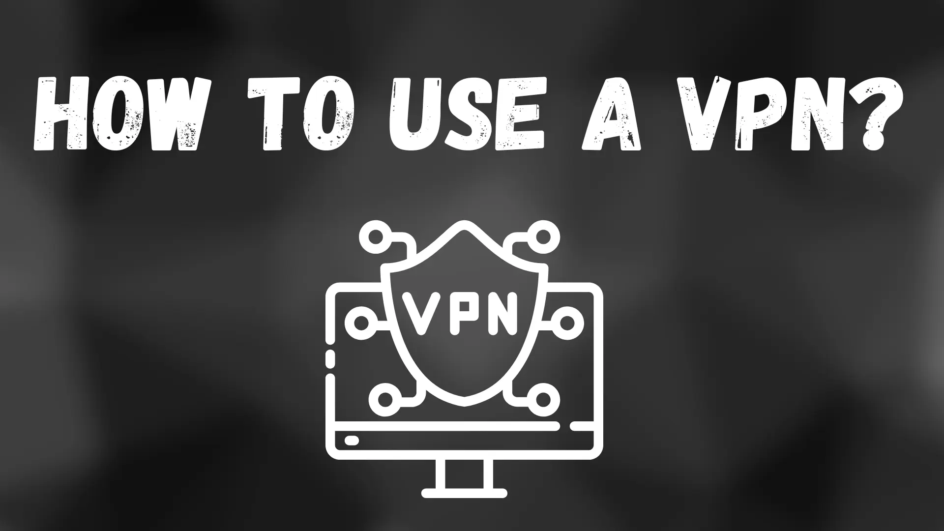 如何使用VPN：簡單的逐步指南（2025） - Eksrr.com